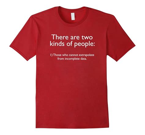 Two Types Of People Incomplete Data Extrapolate Funny Tshirt Bn Banazatee
