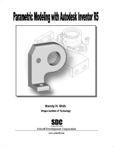 Parametric Modeling With Autodesk Inventor R Shih Randy AbeBooks
