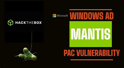 Windows Active Directory Pac Vulnerability Hackthebox Mantis