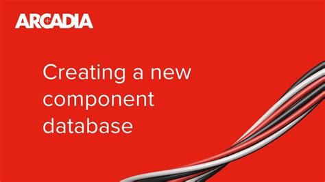 Arcadia Creating A New Component Database Cadonix