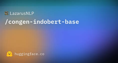 LazarusNLP Congen Indobert Base Hugging Face