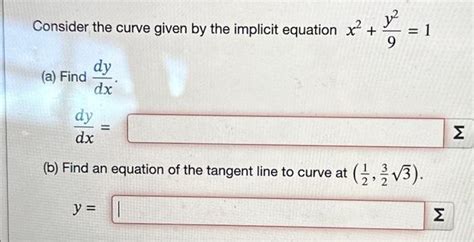 solved consider the curve given by the implicit equation x²