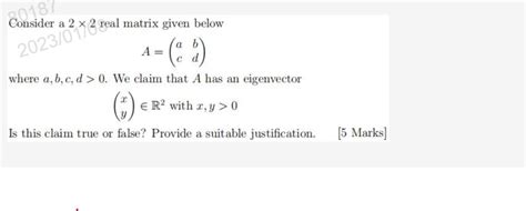solved consider a 2×2 real matrix given below a acbd where