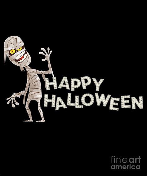 Mummy Scary And Spooky Happy Halloween Fun Graphic Digital Art By Sassy Lassy Fine Art America