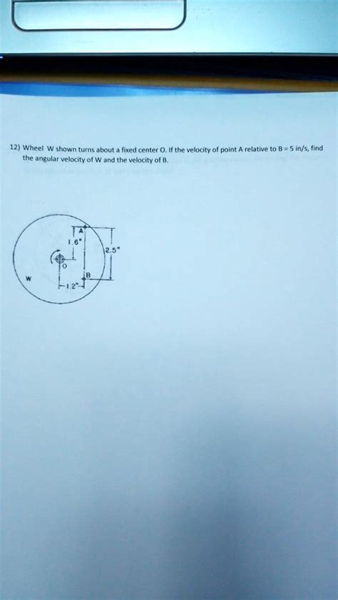 SOLVED The Angular Velocity Of W And The Velocity Of B