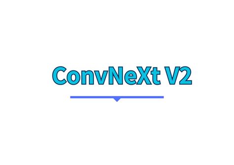 yolov5改进 主干篇 convnextv2全卷积掩码自编码器网络 知乎