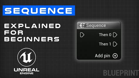 Sequence Explained For Beginners Unreal Engine 5 Blueprint Flow