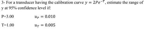 Solved A For A Transducer Having The Calibration Curve Chegg