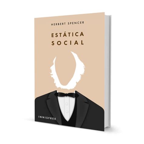 Estática Social— Herbert Spencer Editorial Innisfree