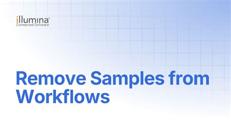 Remove Samples From Workflows Illumina Connected Software