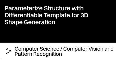 Parameterize Structure With Differentiable Template For 3d Shape Generation