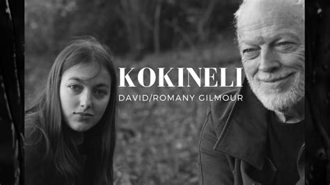 David Gilmour And Romany Gilmour Kokineli Youtube