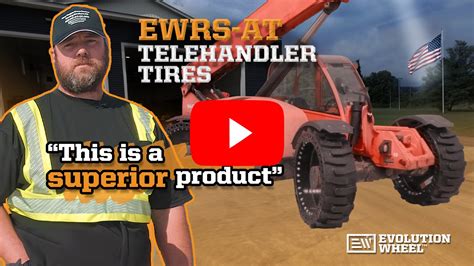 Telehandler Tires Forget Flat Tires Go Solid Evolution Wheel