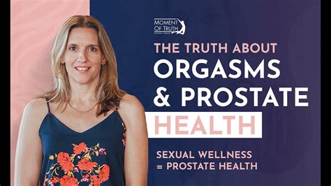 Mens Health How Orgasms Can Improve Your Prostate Health Youtube