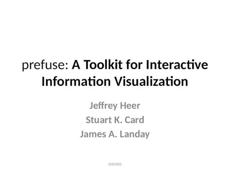 Pptx Prefuse A Toolkit For Interactive Information Visualization Dokumen Tips