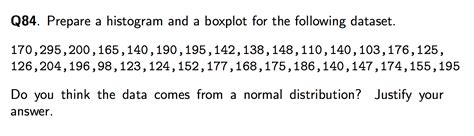 Solved Q Prepare A Histogram And A Boxplot For The Chegg