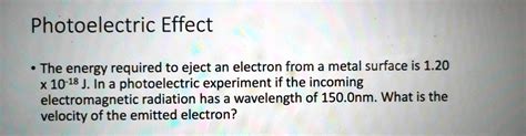 Solved Photoelectric Effect The Energy Required To Eject An Electron