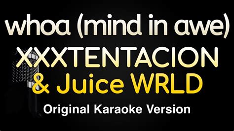 Whoa Mind In Awe Remix Xxxtentacion Juice Wrld Karaoke Songs