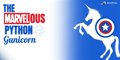 Gunicorn The Marvel Ous Python Buildpiper