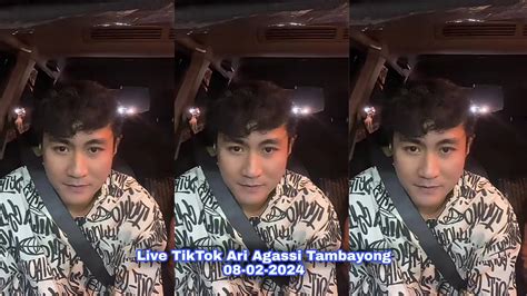 Live Tiktok Ari Agassi Tambayong 08 02 2024 Youtube