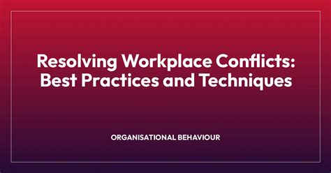 resolving workplace conflicts best practices and techniques csr