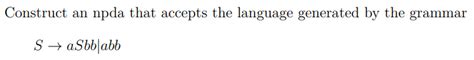 solved construct an npda that accepts the language generated