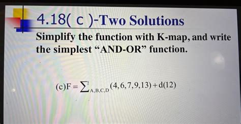 Solved SIMPLIFY WITH K MAP And Write The Simplest And Or Chegg