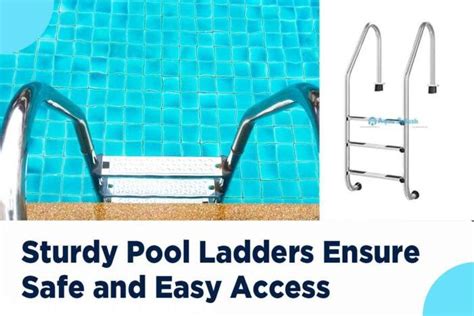 Sturdy Pool Ladders For Safe And Easy Pool Access Pool Safety