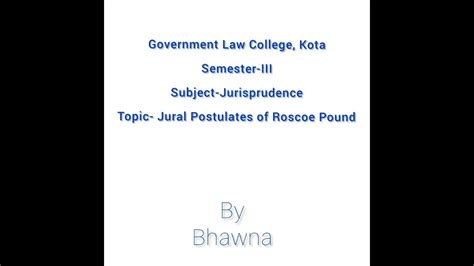 Jural Postulates Of Roscoe Pound Youtube