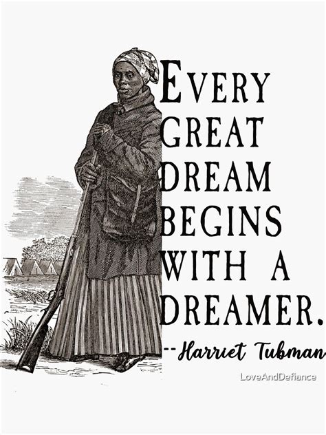 Harriet Tubman Quote On Dreamers Sticker For Sale By