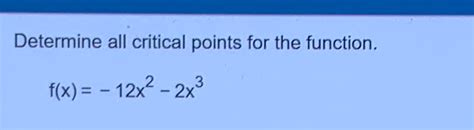 solved determine all critical points for the
