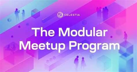 Celestia Modular Meetup Program Celestia Docs