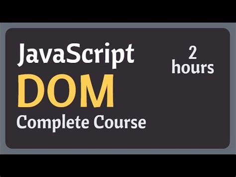 JavaScript DOM A Beginners Friendly Course On DOM Manipulation Full Course YouTube