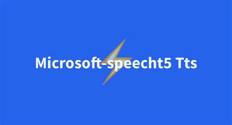 Microsoft Speecht Tts A Hugging Face Space By Owana