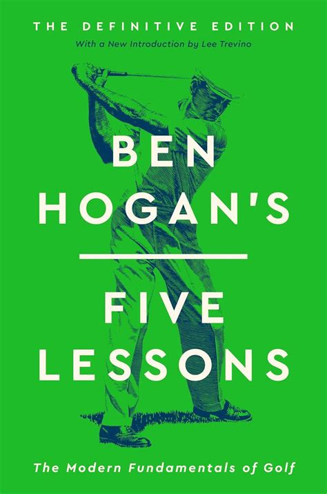 Ben Hogans Five Lessons The Modern Fundamentals Of Golf Definitive