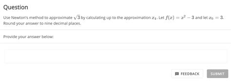 Solved Use Newton S Method To Approximate By Chegg