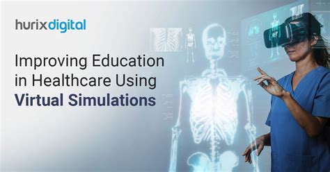 virtual simulations revolutionizing healthcare education
