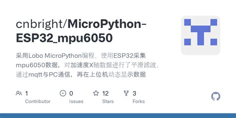 GitHub cnbright MicroPython ESP32 mpu6050 采用Lobo MicroPython编程使用