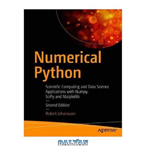 دانلود کتاب Numerical Python Scientific Computing and Data Science Applications with Numpy