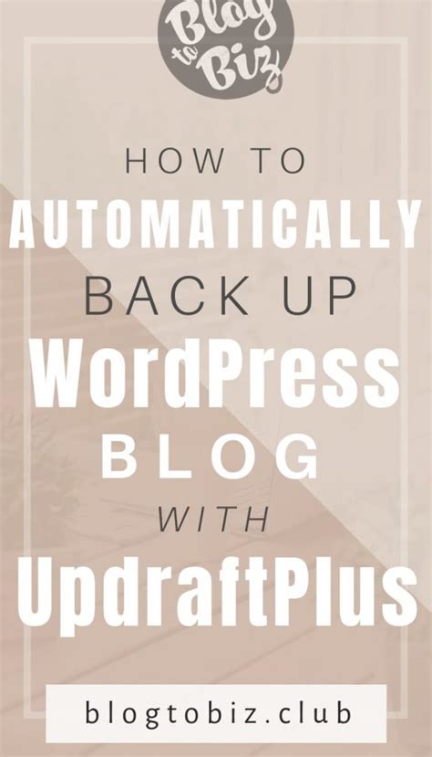How To Automatically Back Up Your Wordpress Files And Database With Updraftplus