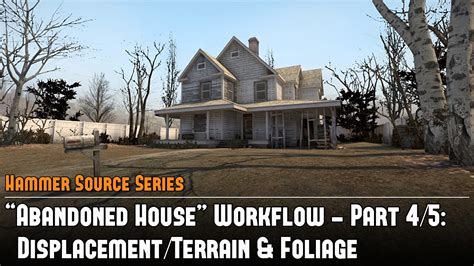Hammer Source CS GO SDK Abandoned House Workflow Terrain Foliage Tutorial YouTube
