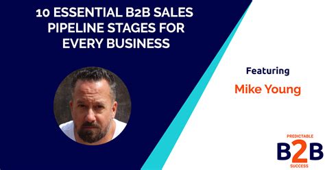 10 Essential B2B Sales Pipeline Stages For Every Business