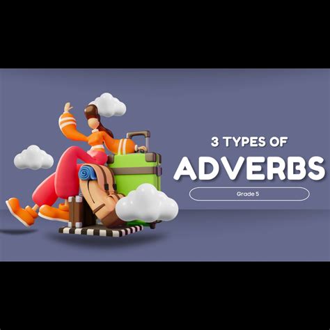 Types Of Adverbs Teacha