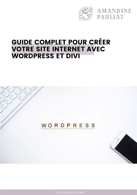 Comment Créer Un Site Wordpress Le Guide Complet Amandine Pauliat
