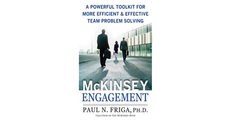 The McKinsey Engagement A Powerful Toolkit For More Efficient And Effective Team Problem