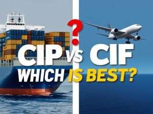CIP Vs CIF Key Differences Best Incoterm Choice