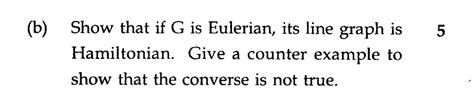 Solved Show That If G Is Eulerian Its Line Graph Is