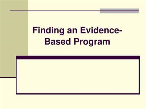 PPT - Finding an Evidence- Based Program PowerPoint Presentation, free download - ID:328287