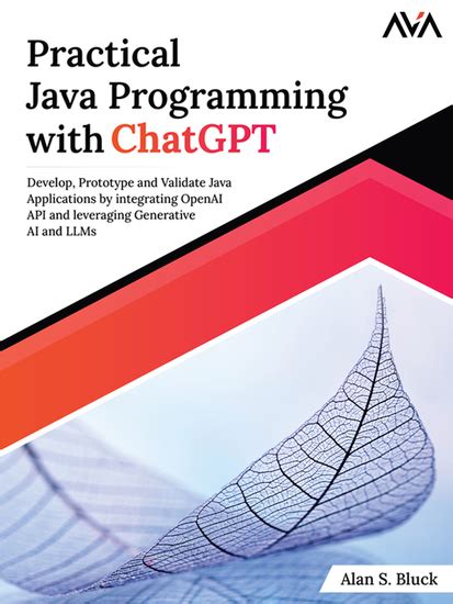 Practical Java Programming With Chatgpt Develop Prototype And Validate Java Applications By