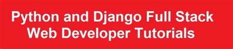 python and django full stack web developer dot net tutorials